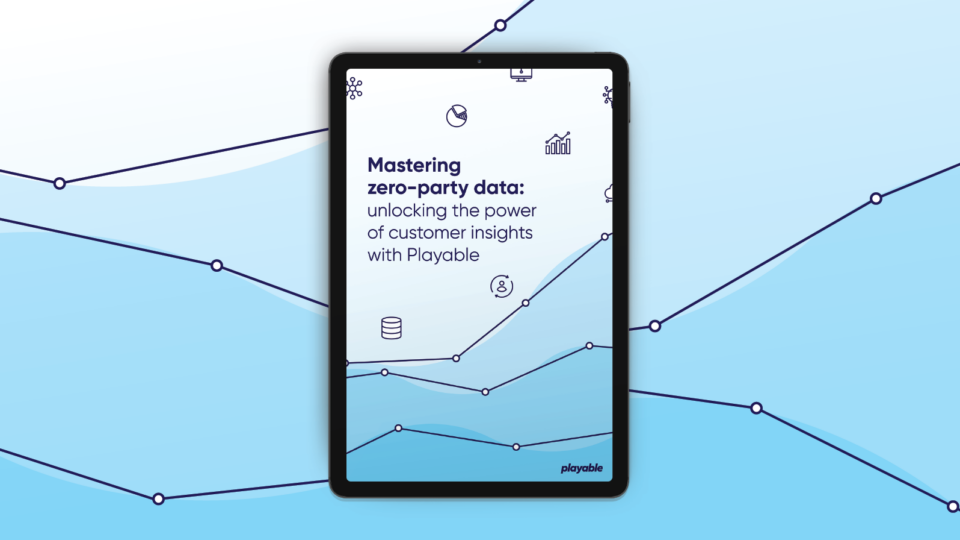 Zero-party data | Guides | Playable